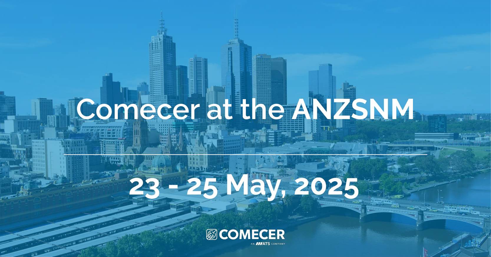 Comecer will attend the ANZSNM