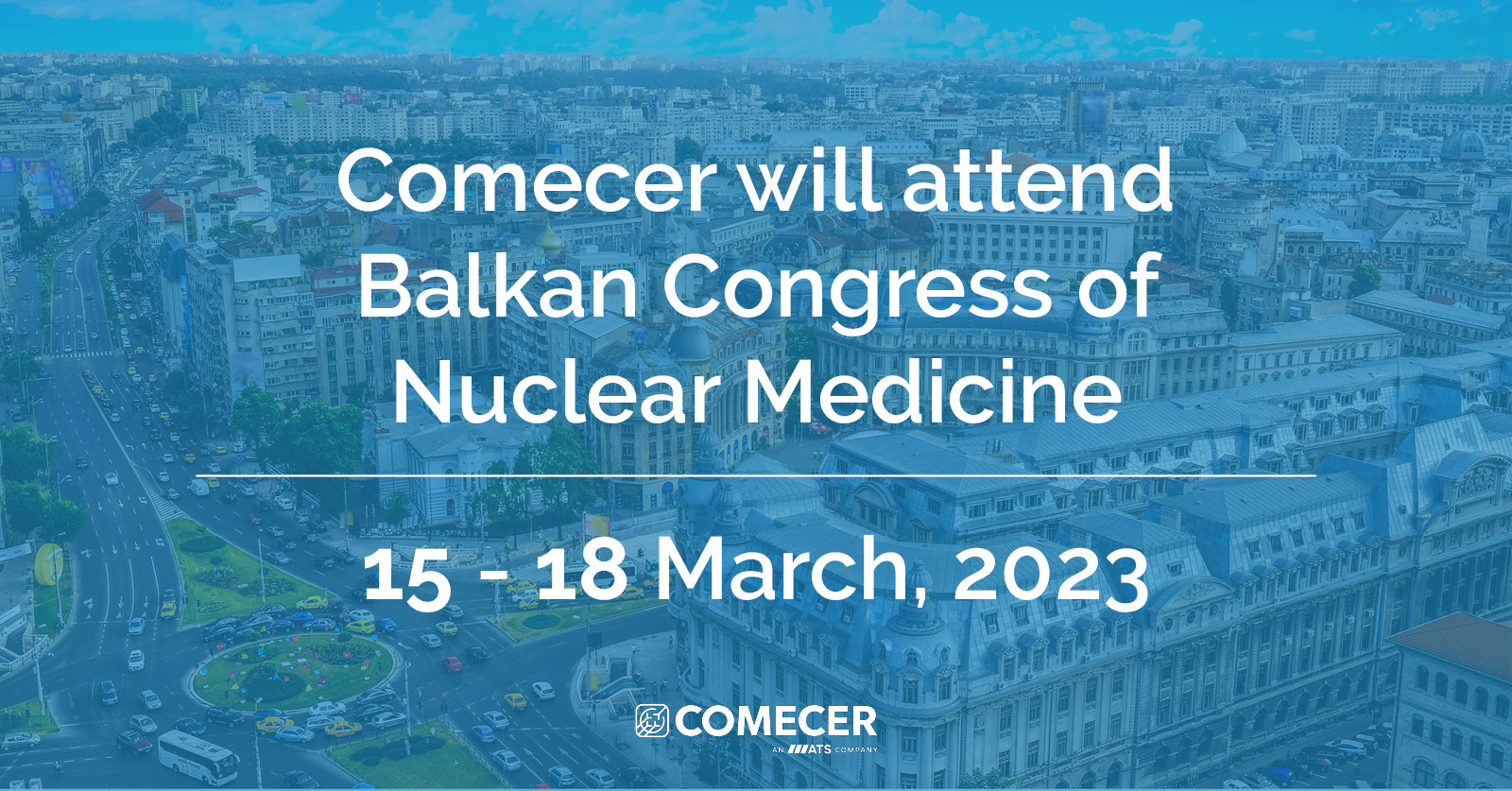 Comecer will attend the 10th Balkan Congress of Nuclear Medicine